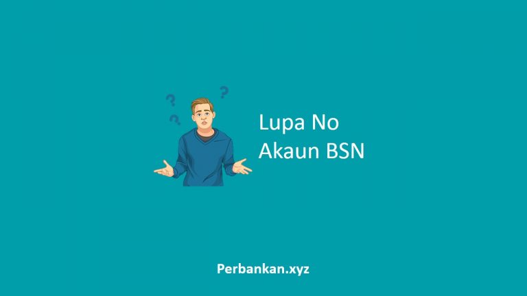 Lupa No Akaun BSN Semak Nombor Acc Online